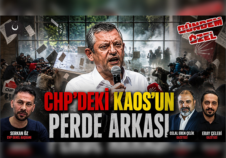 CHP'deki kaosun perde arkası | Gündem Özel | Serkan Öz - Eray Çelebi ...